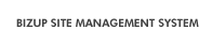 BIZUP SITE MANAGEMENT SYSTEM